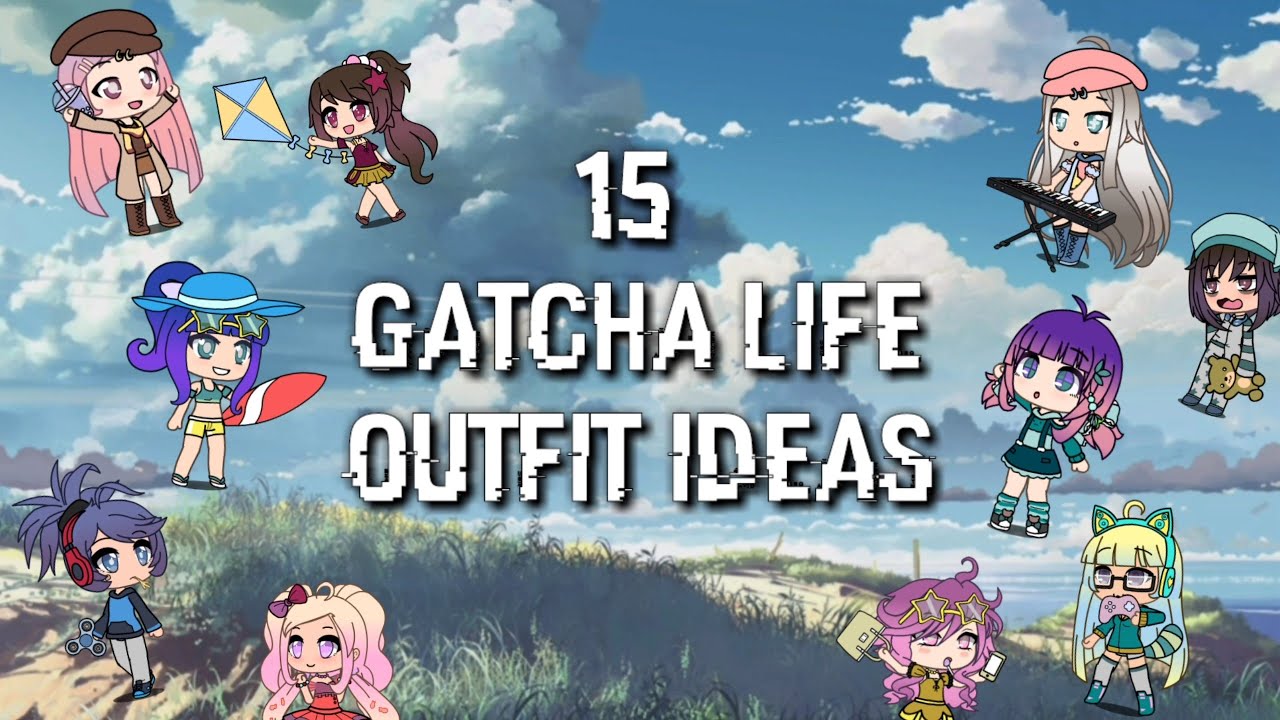 GATCHA LIFE OUTFIT IDEAS - YouTube