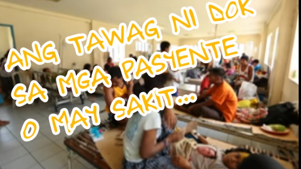 TINAWAG NA PERWISYO NI DOC ANG MGA TAONG MAY SAKIT O KARAMDAMAN ...