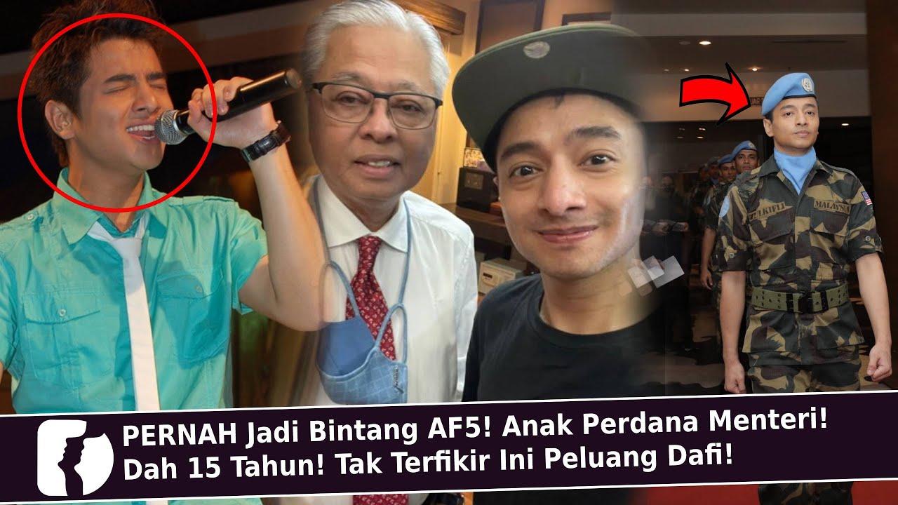PERNAH Jadi Bintang AF5! Anak Perdana Menteri! Dah 15 Tahun! Tak Terfikir Ini Peluang Dafi ...