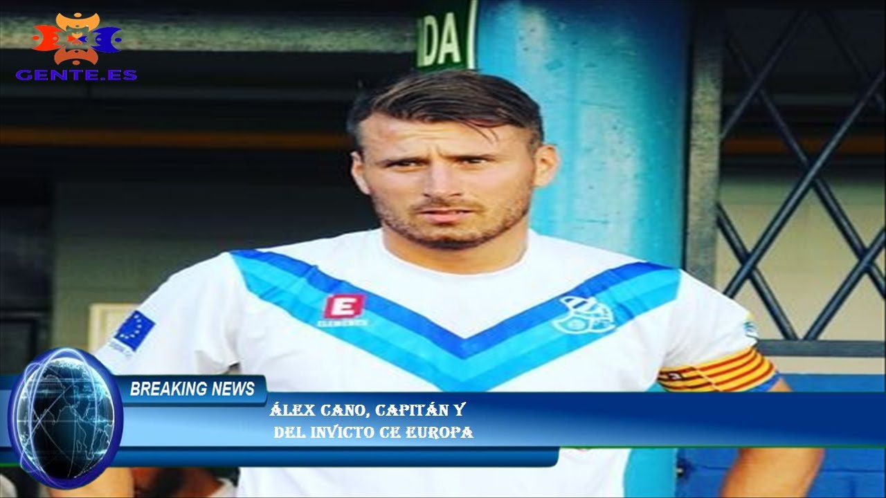 Álex Cano, capitán y del invicto CE Europa - YouTube