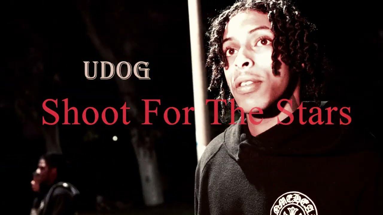 (UDOG) Shoot for the Stars Official Video - YouTube
