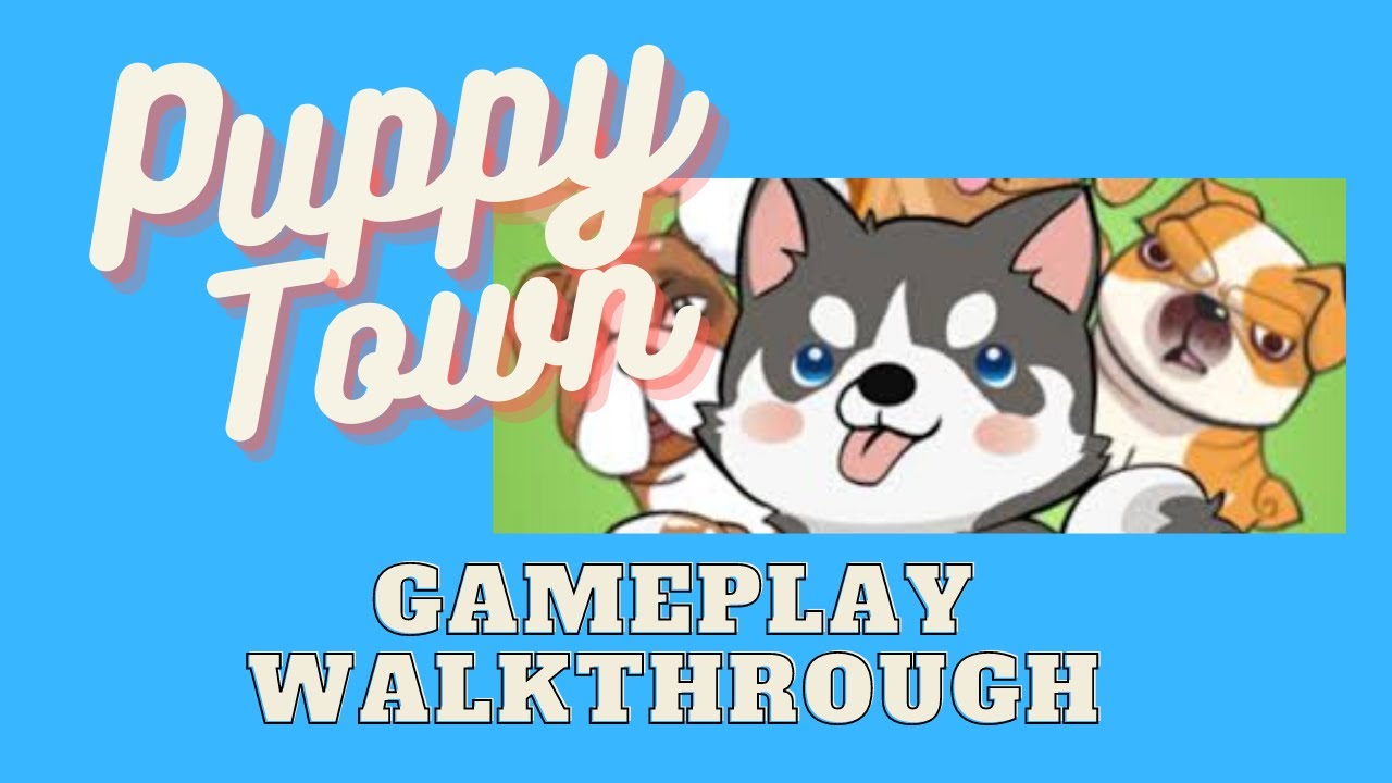 Puppy Town 🐕 Gameplay Walkthrough (Android, iOS) 2020 💢 💥 💢 💯 - YouTube