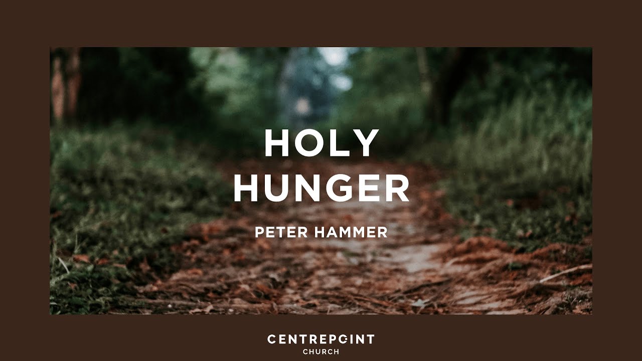 Ps. Peter Hammer | Holy Hunger - YouTube