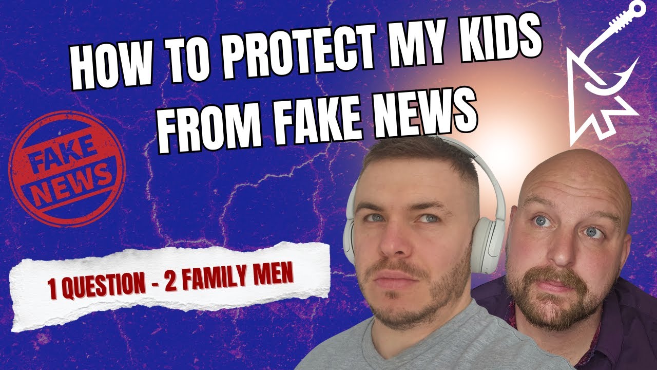 1 Question 2 Family Men: How to Protect My Kids from Fake News - YouTube