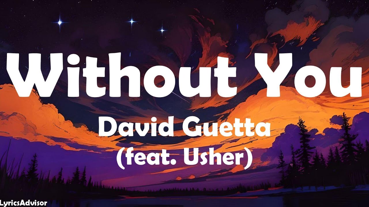 David Guetta (feat. Usher) - Without You (Lyrics) - YouTube