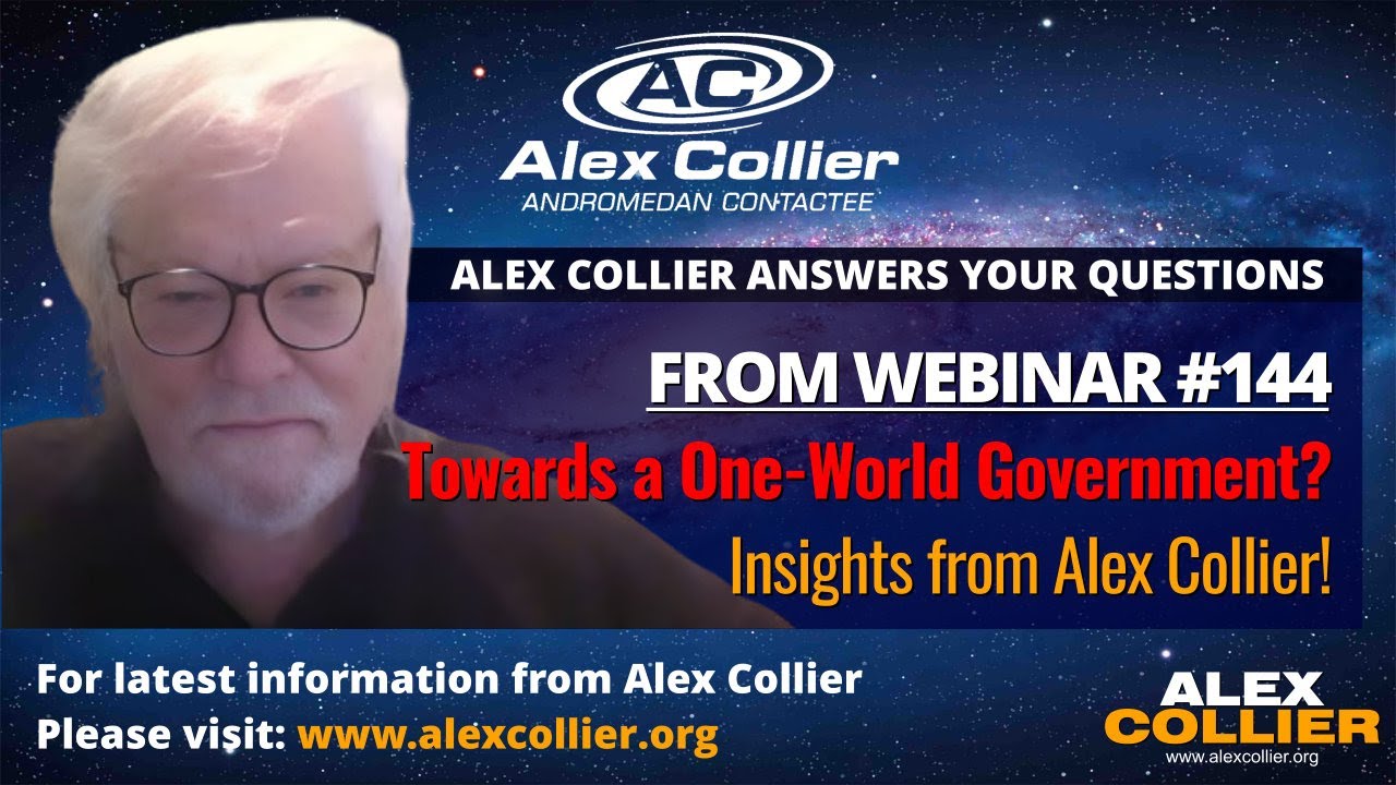 Towards a One-World Government? Insights from Alex Collier! - YouTube
