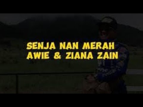 Senja Nan Merah - Awie & Ziana Zain (CoverLyrics) by DeDeEe1channel ...