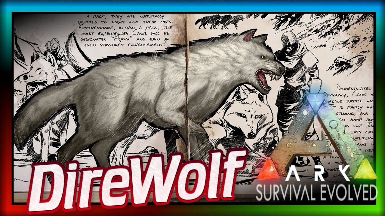 Direwolf! (ARK: Survival Evolved Dossier) #20: ARK Dire Wolf Info ...