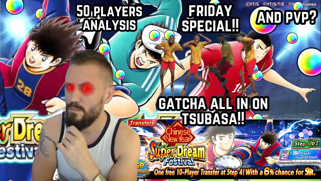 GATCHA ALL IN! FRIDAY SPECIAL! SUPER DREAM FESTIVAL | Captain Tsubasa ...