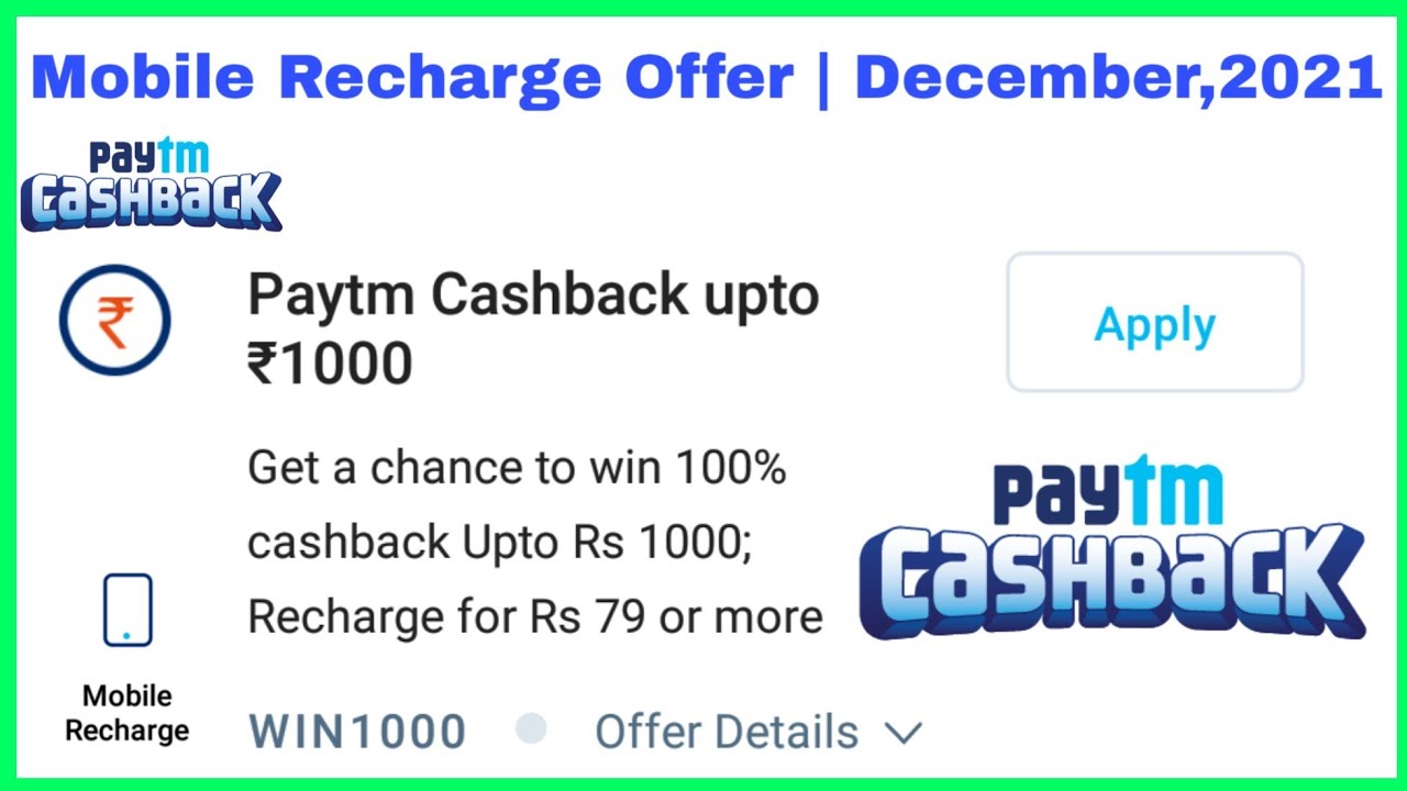PayTM Mobile Recharge Cash Back Offer | Dec,2021 | Get UpTo ₹1000 ...
