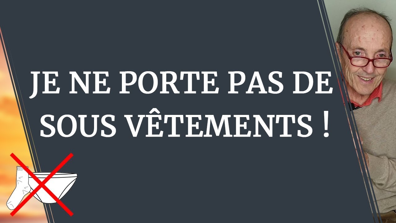 Je Ne Porte Pas De Sous VÊtements Youtube