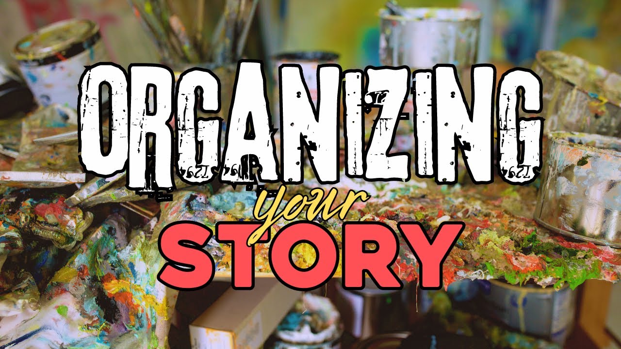 Learn how to organize your story - YouTube