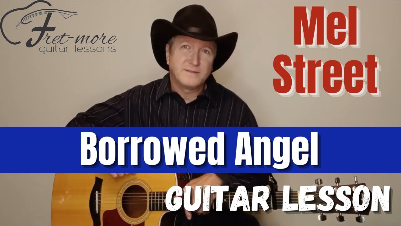 Borrowed Angel - Mel Street Guitar Lesson - Tutorial Acordes - Chordify