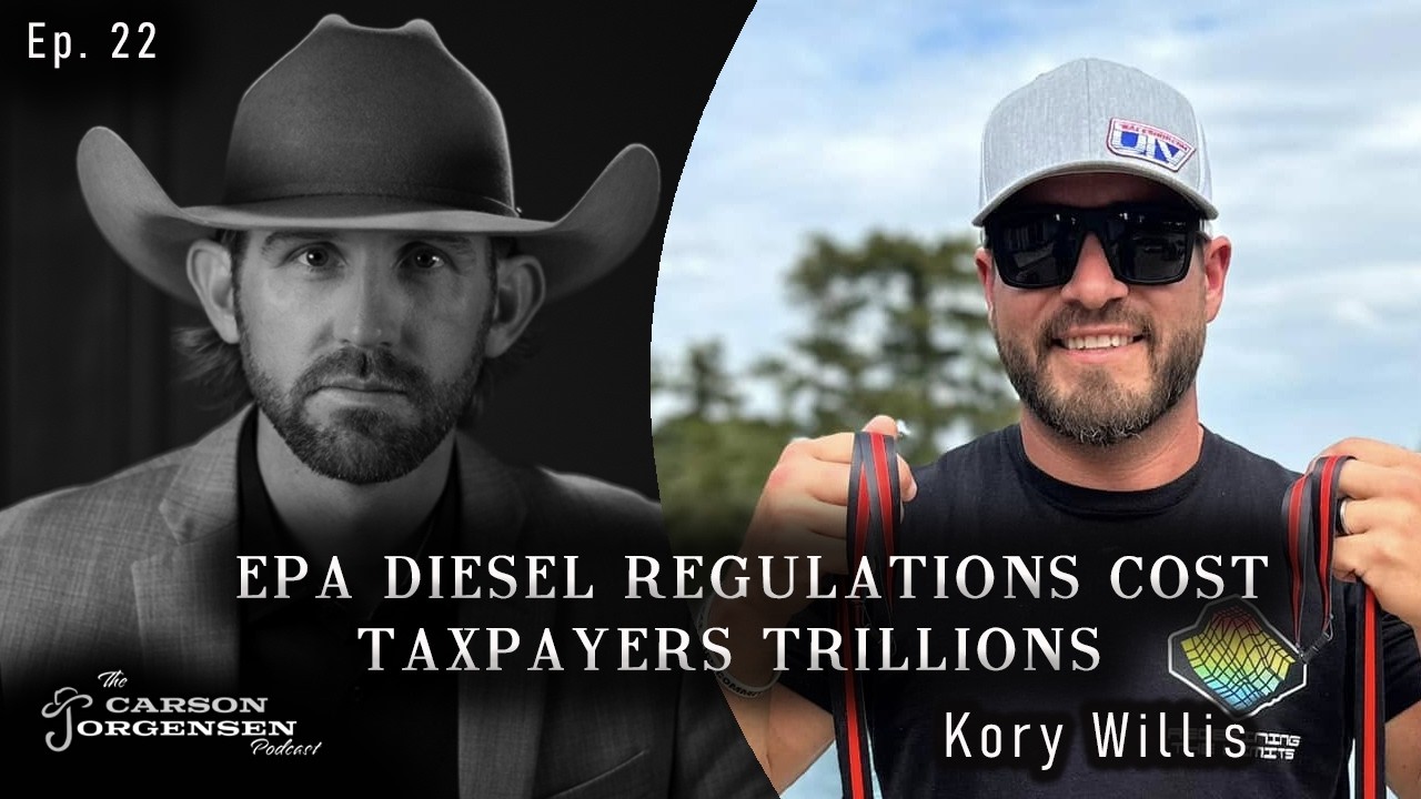How EPA Diesel Regulations Cost Taxpayers Trillions with Kory Willis ...