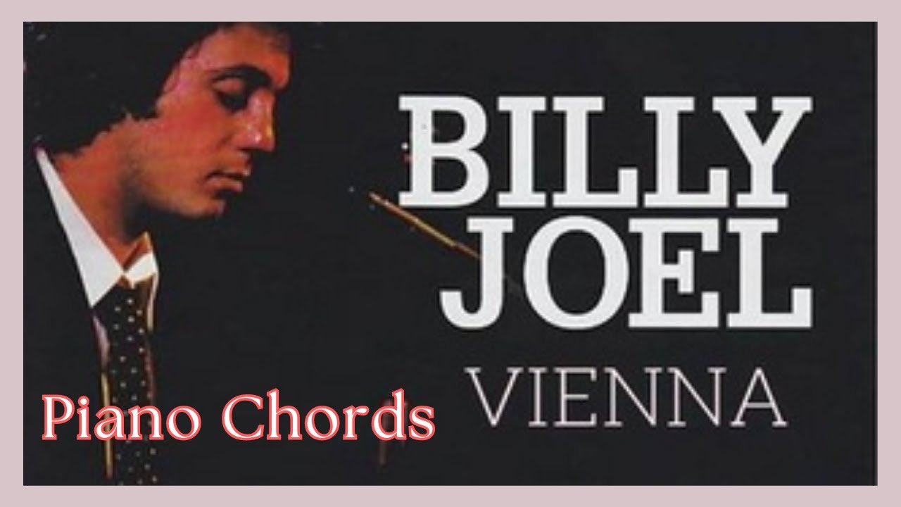"Vienna" Billy Joel Piano Chords - YouTube