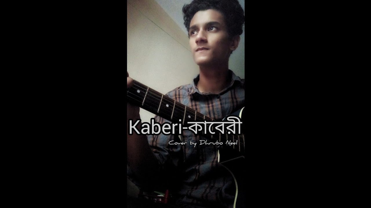 Kaberi - কাবেরী || Guitar Cover || Adhpagla || by Dhrubo Neel Chords ...