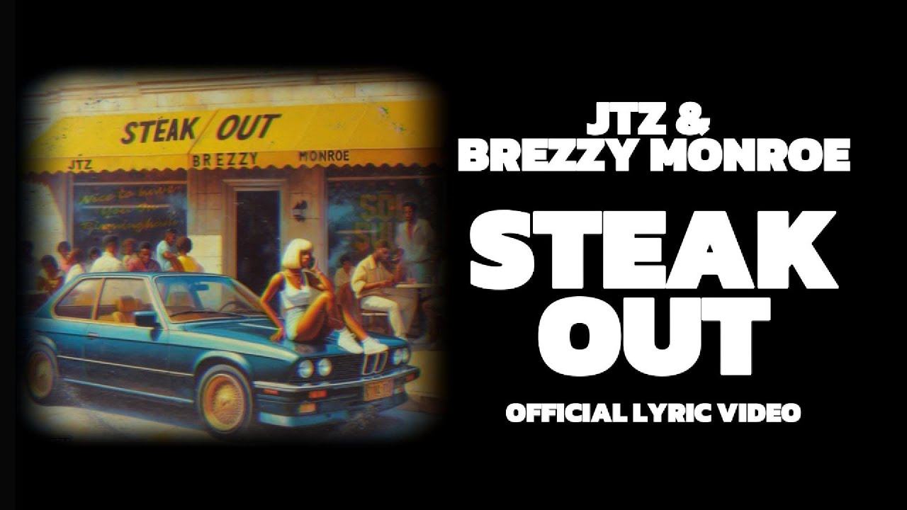 JTZ & Brezzy Monroe - "Steak Out" | Official Lyric Video - YouTube Music