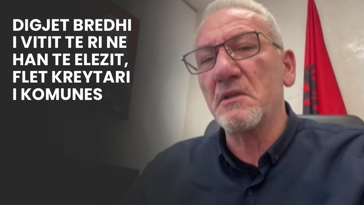 Digjet bredhi i Vitit te Ri ne Han te Elezit, flet kreytari i komunes ...