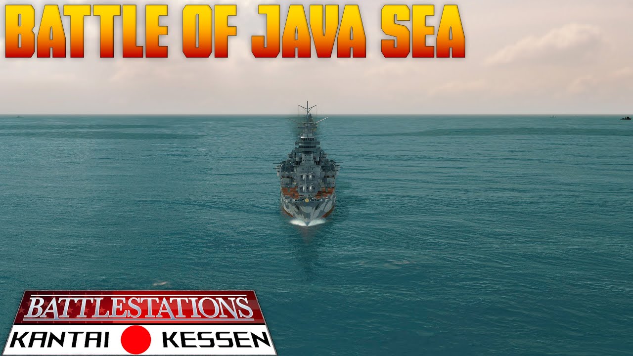 Battle of JAVA Sea | Battlestations Pacific Kantai Kessen - YouTube