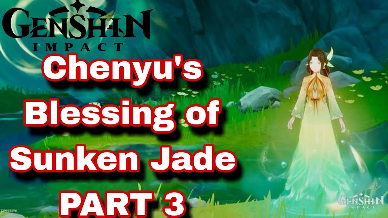 Uncovering the Secrets of the Sunken Jade | Chenyu's Blessing Quest ...