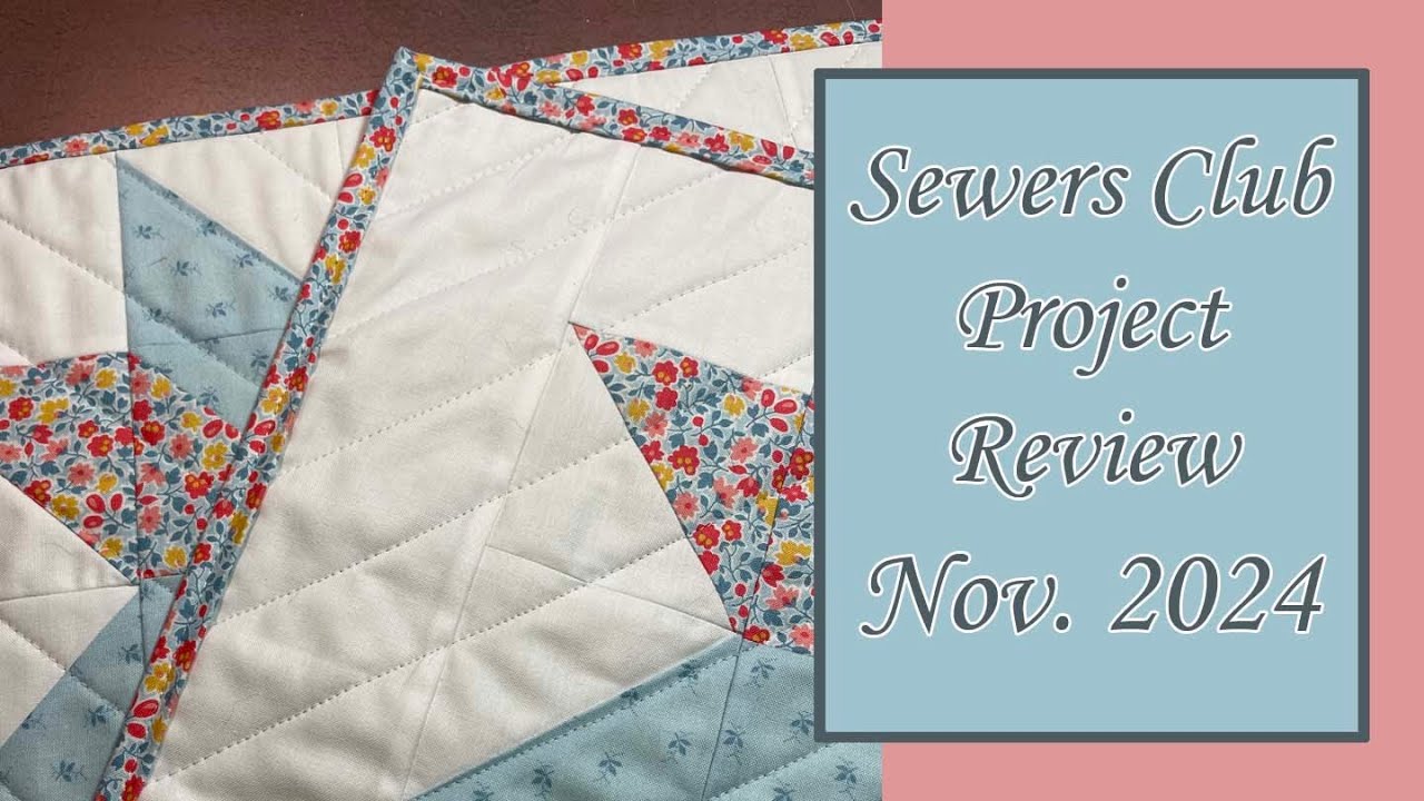 Sewers Club November 2024 Project Review - YouTube