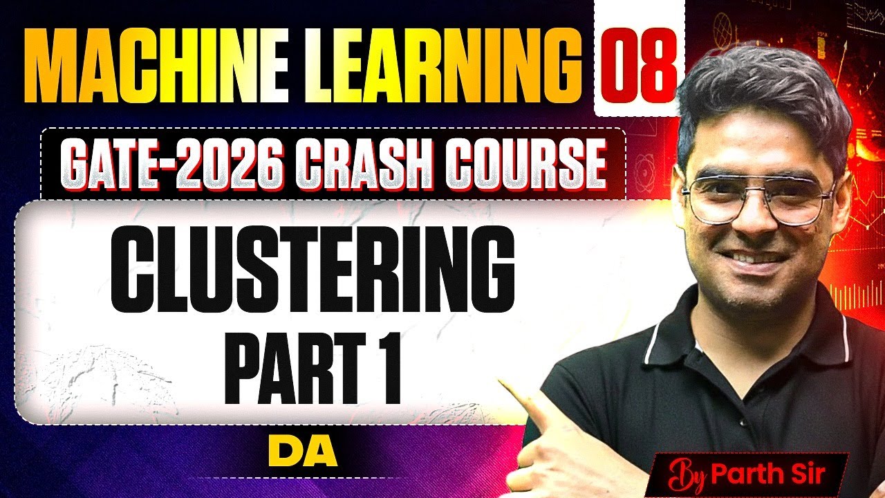 Machine Learning 08 | Clustering Part 1 | DA | GATE Crash Course - YouTube