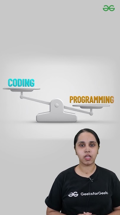 Coding v/s Programming | GeeksforGeeks School - YouTube