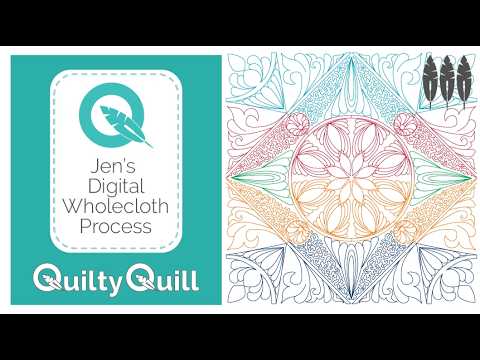You Can Digitize a WHOLECLOTH QUILT with help from the QuiltyQuill.com ...
