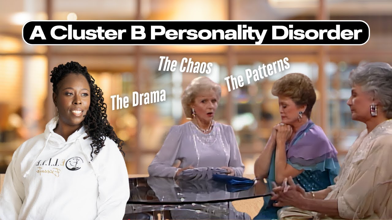 A Cluster B Personality Disorder: The Drama, The Chaos, The Patterns ...