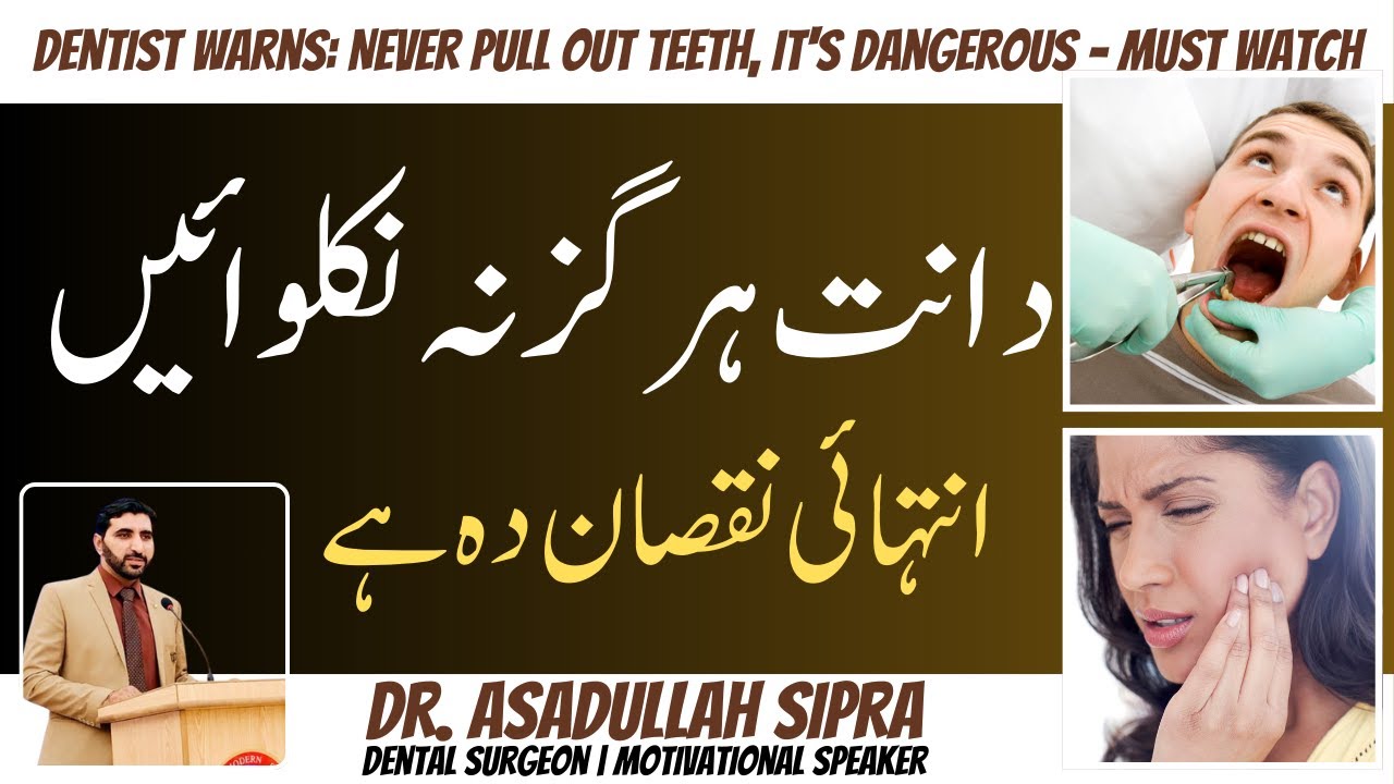 Never Pull Out Teeth, It's Dangerous | Dentist Warns | Nakli Dant ...