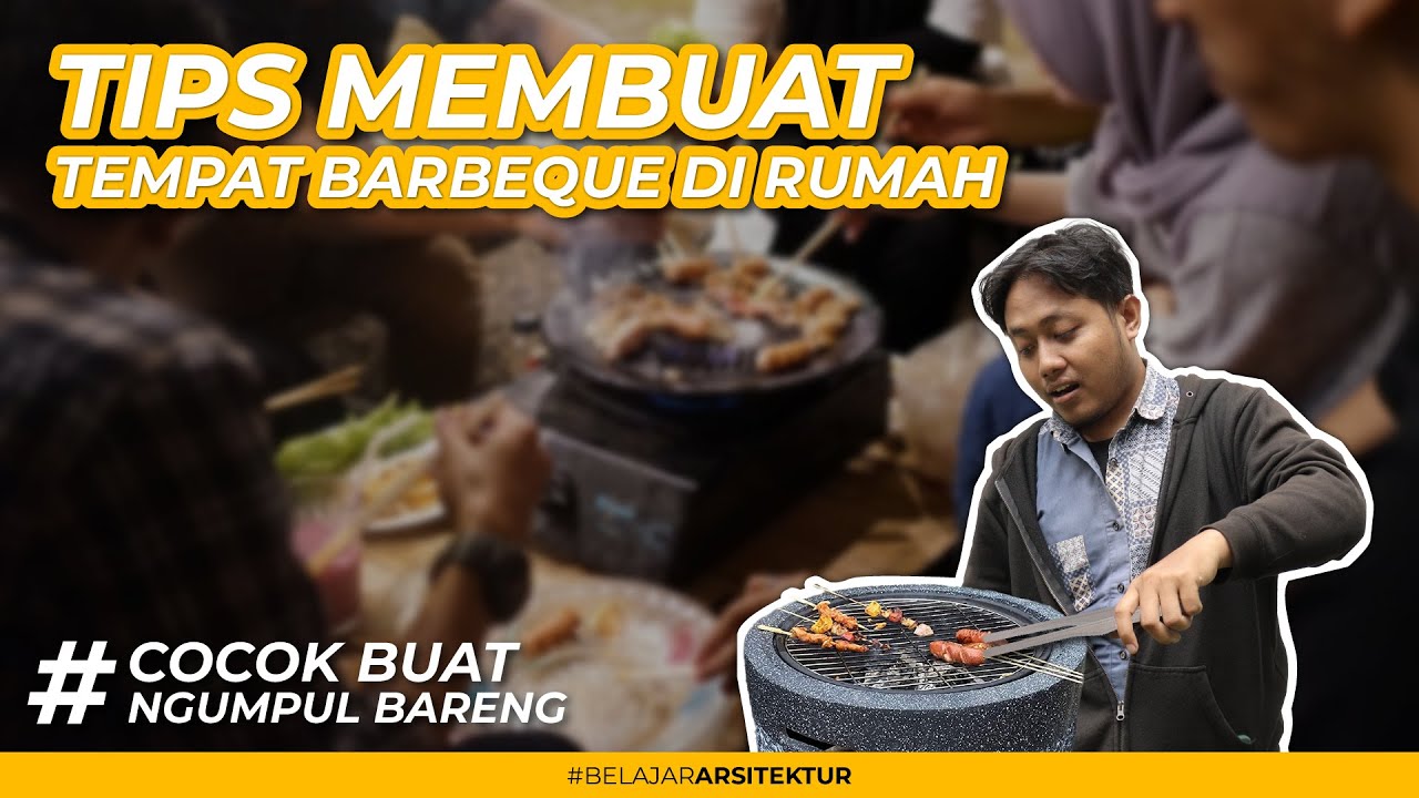 TIPS MEMBUAT TEMPAT BARBEQUE DI RUMAH, COCOK BUAT KUMPUL LEBARAN ...