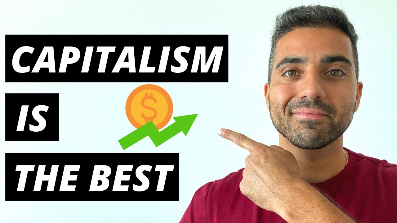 WHY CAPITALISM IS THE BEST | Top 7 Reasons Why I Love Capitalism & The ...