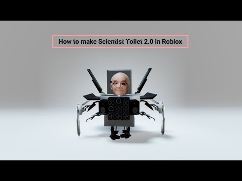 How to make Scientist Toilet 2.0 in Roblox - YouTube