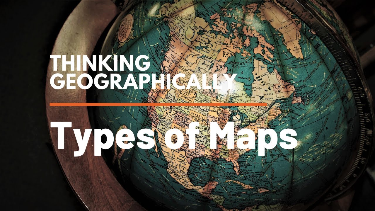 Unit1: Thinking Geographically: Types of Maps - YouTube