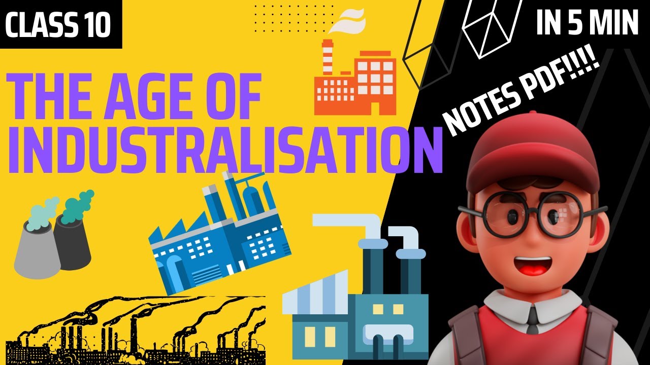 The Age of Industrialization | Class 10 History Chapter 4 | Full NCERT ...