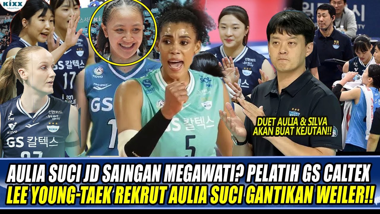 AULIA SUCI JD SAINGAN MEGAWATI? PELATIH GS CALTEX LEE YOUNG-TAEK REKRUT ...