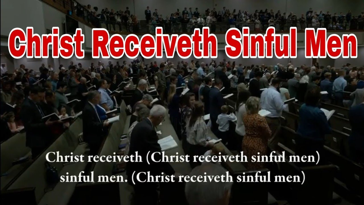 Wonderful Christian Hymn- Christ Receiveth Sinful Men - YouTube