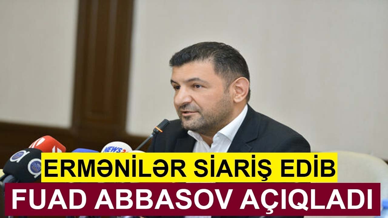 Fuad Abbasov- Həbsimi ermənilər sifariş edib - YouTube