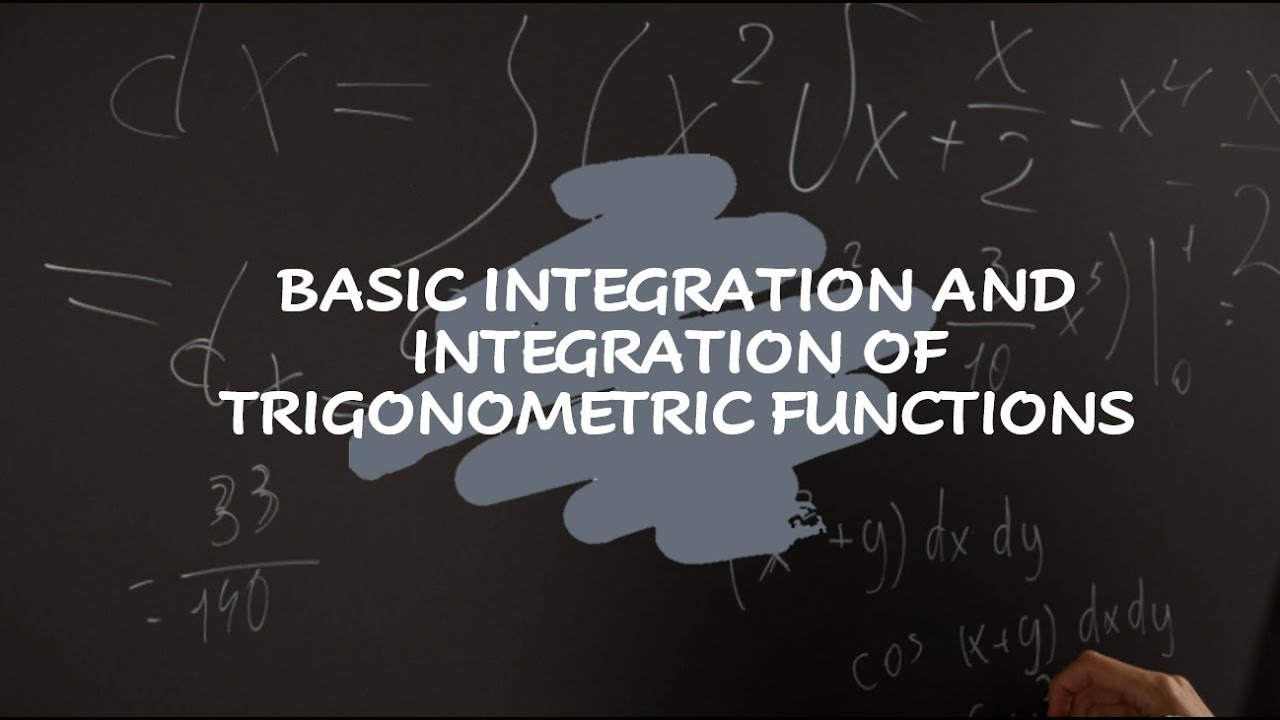 Part 1- Basic Integration Formulas and Integration of Trigonometric ...