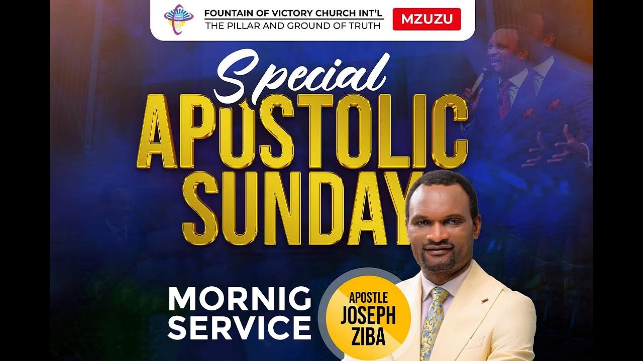 SPECIAL APOSTOLIC SUNDAY SERVICE WITH APOSTLE JOSEPH ZIBA—MZUZU - YouTube
