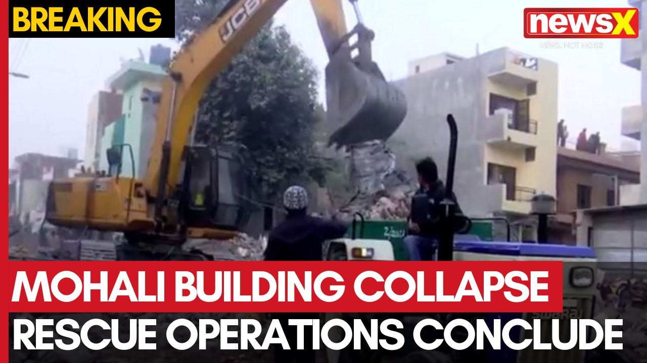 Mohali Building Collapse Rescue Operations Conclude | FIR Registered ...