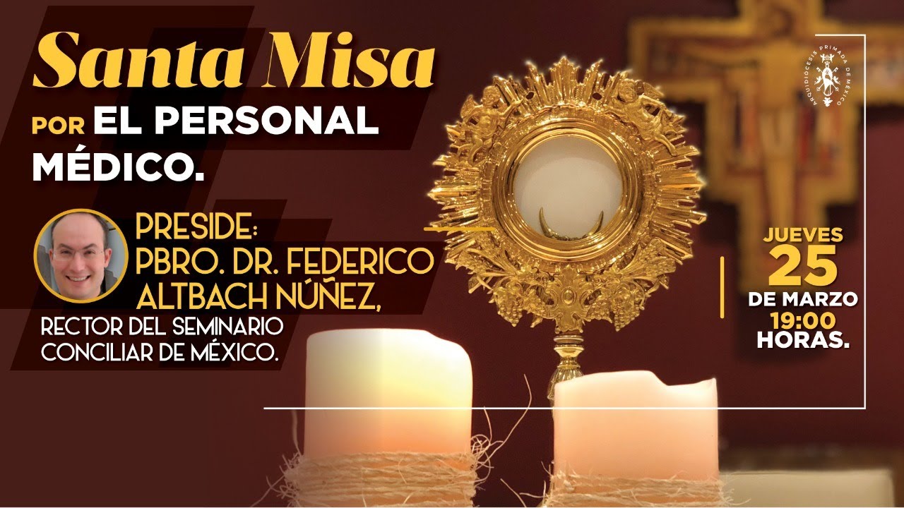 Misa por el personal médico presidida por el P. Federico Altbach. 25/03 ...