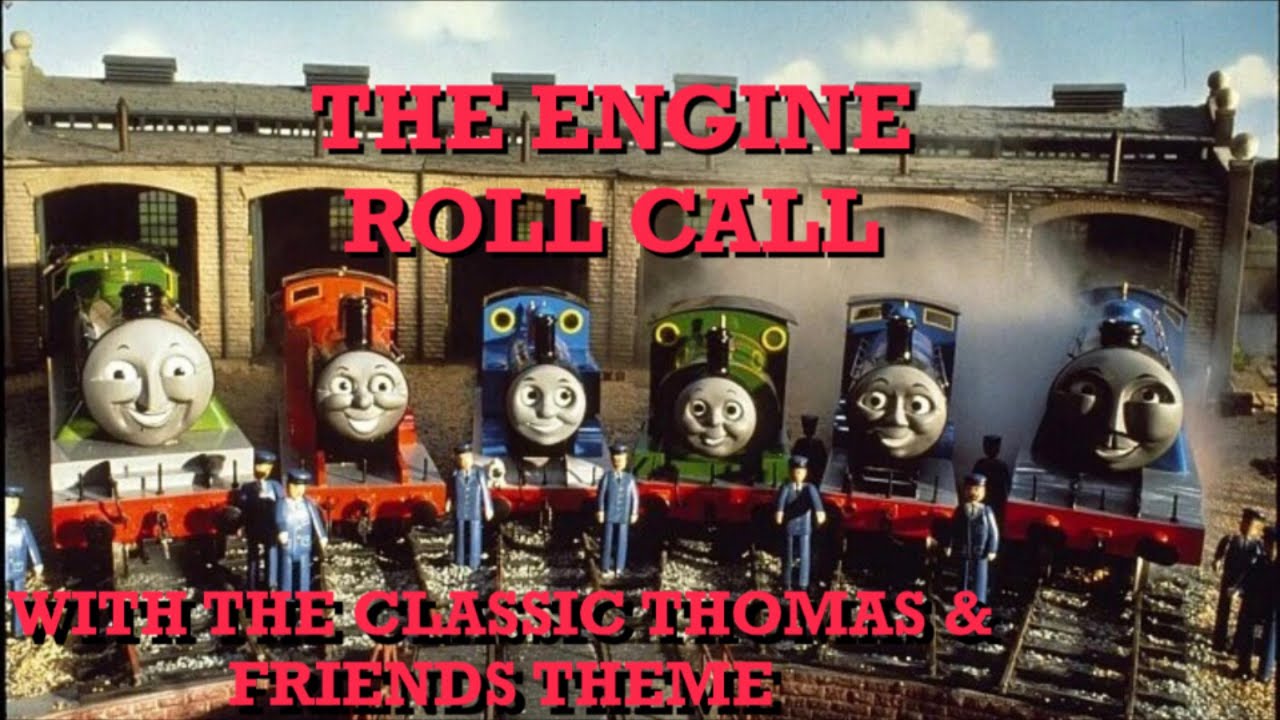 THE ENGINE ROLL CALL WITH THE ORIGINAL THOMAS THEME - YouTube