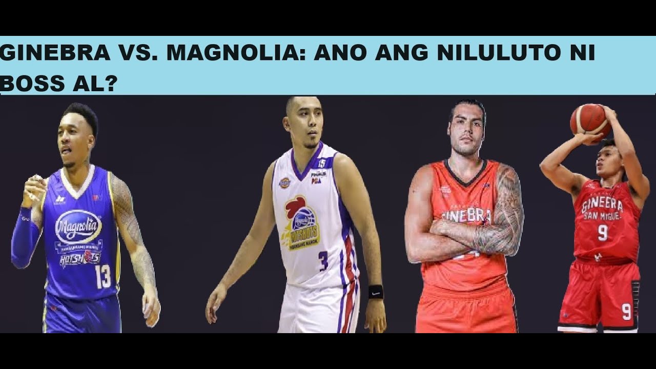 MAGNOLIA VS GINEBRA: ANO NILULUTO NI BOSS ALFRANCIS? - YouTube