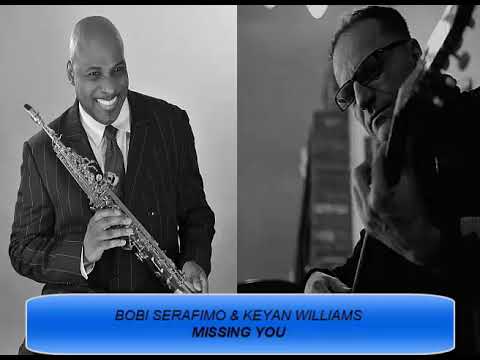 MISSING YOU BOBI SERAFIMO & KEYAN WILLIAMS - YouTube