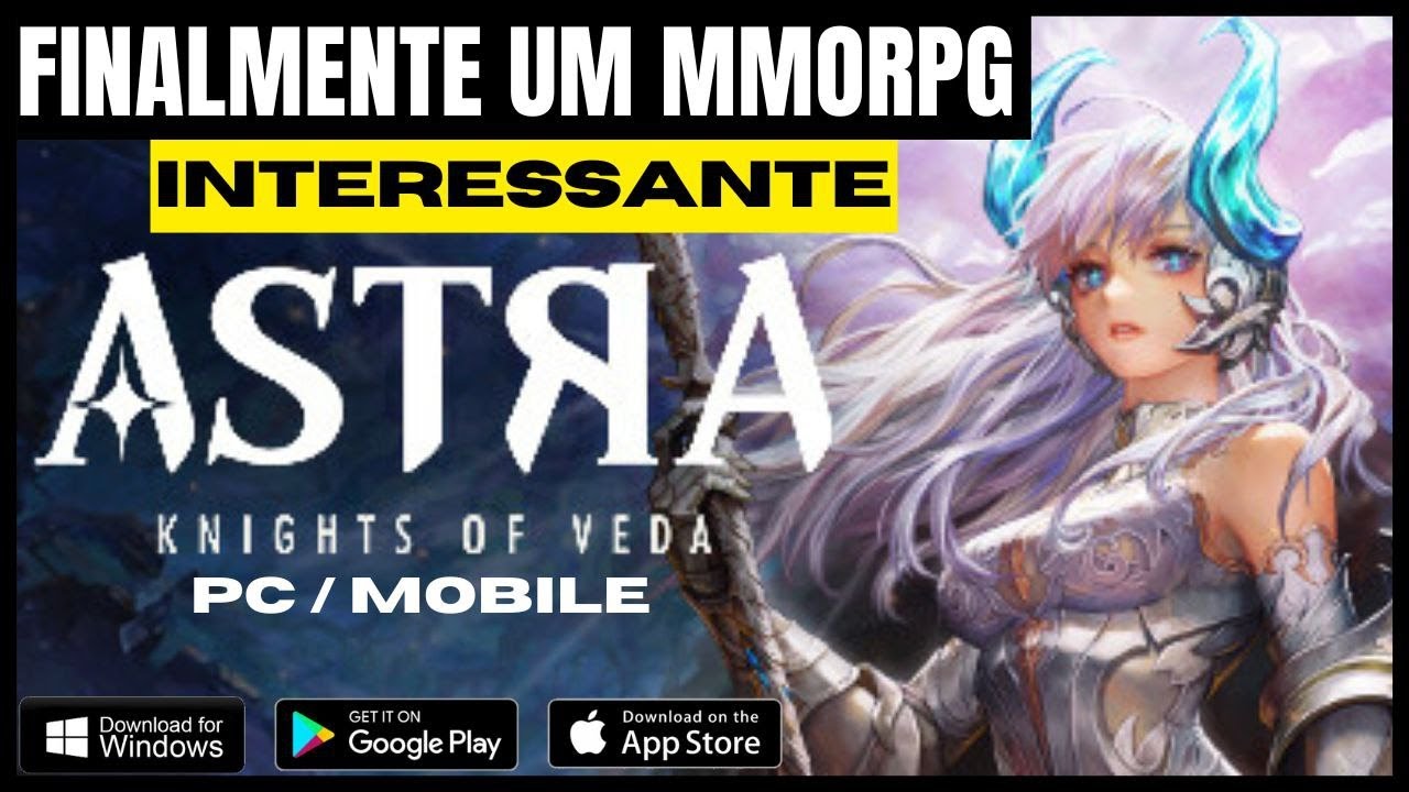 ESSE É HYPE 😱 ASTRA: KNIGHTS OF VEDA MOVO MMORPG PRA PC E MOBILE I ...