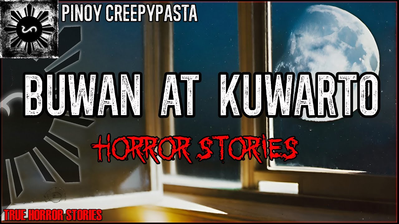 Buwan at Kuwarto Horror Stories | True Horror Stories | Pinoy ...