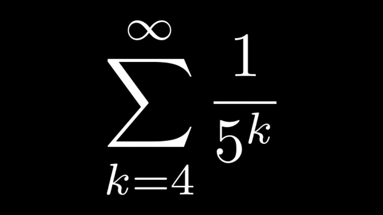 Sum of the Infinite Geometric Series SUM(1/5^k) - YouTube