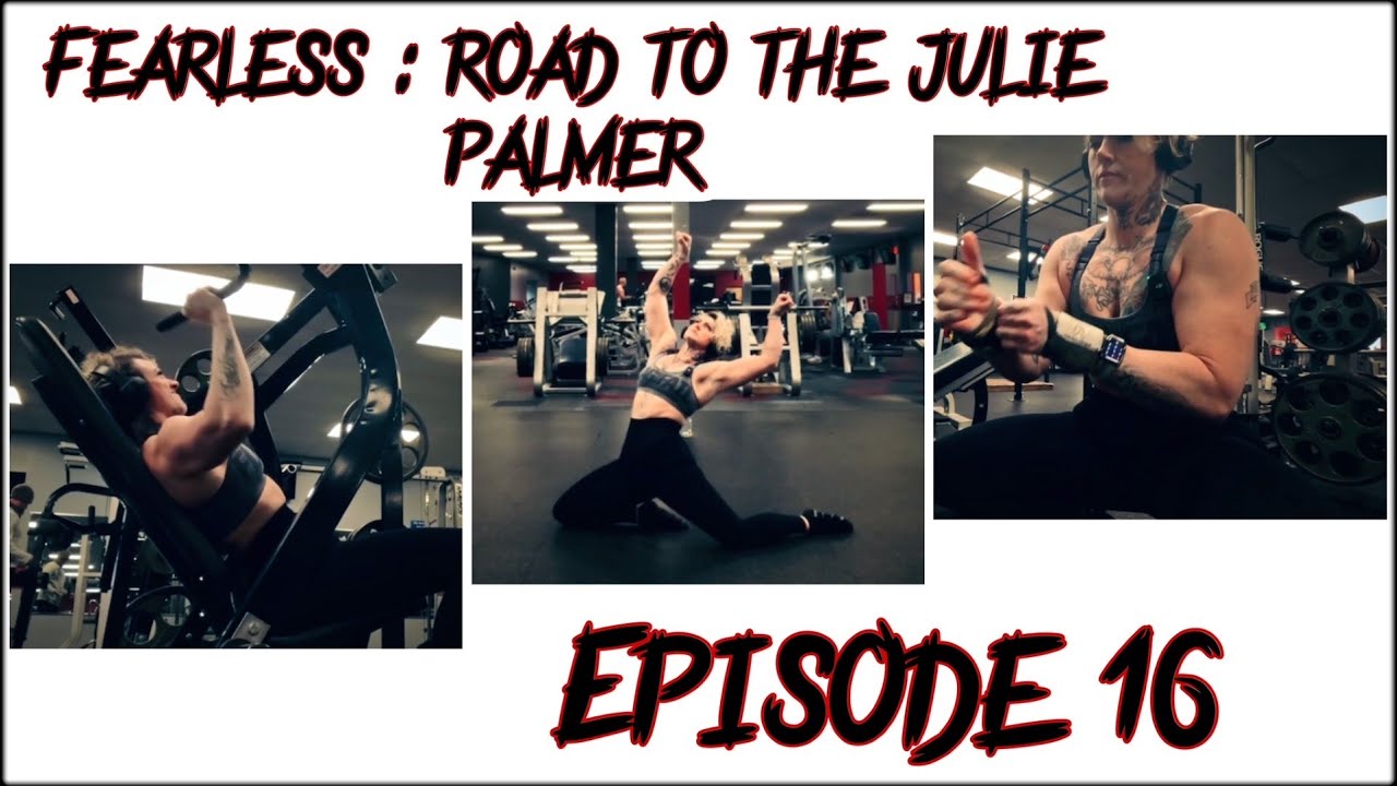 Fearless : Road to the Julie Palmer Ep.16 MERRY LIFTMAS!!! Full Chest ...
