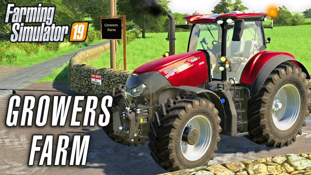 WELCOME TO GROWERS FARM - Farming Simulator 19 (GROWERS FARM Ep 1 ...